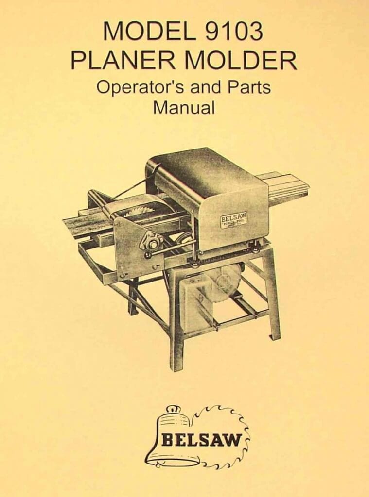 BELSAW 9103 Planer Molder Operator's & Parts Manual 306.9142 - Ozark ...