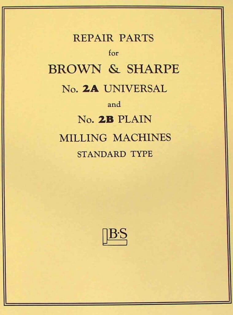 BROWN & SHARPE 2A & 2B Milling Machine Parts Manual - Ozark Tool ...