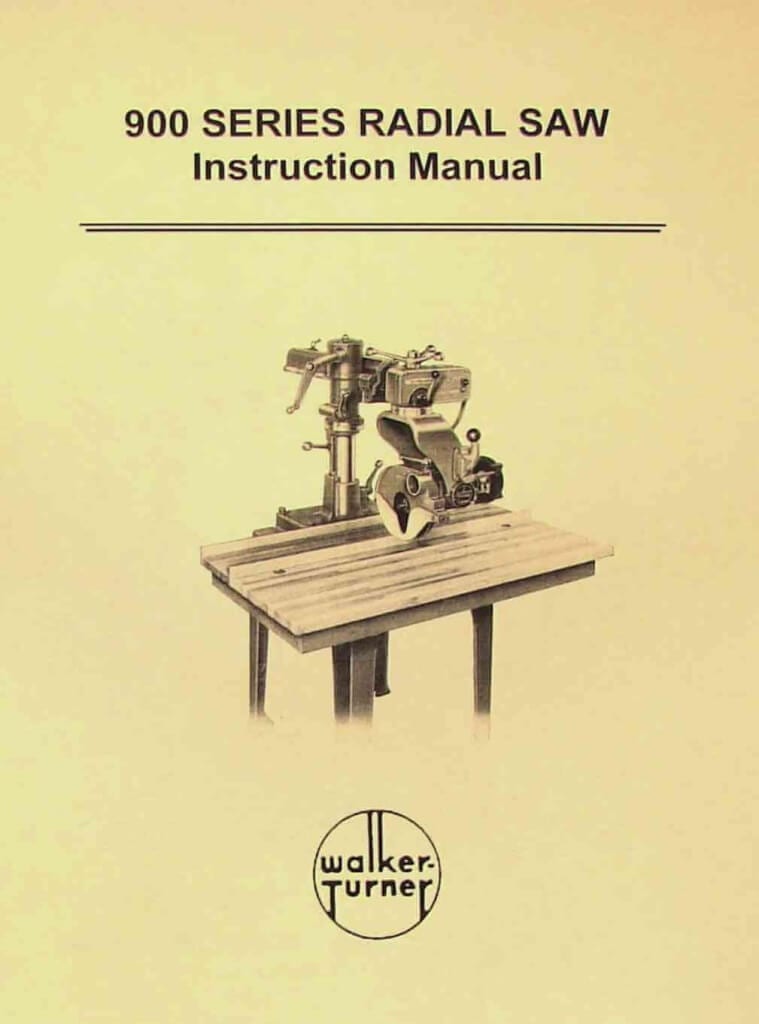 WALKER TURNER 900 Series Radial Arm Saw RA901, RA902 Operator's Manual ...
