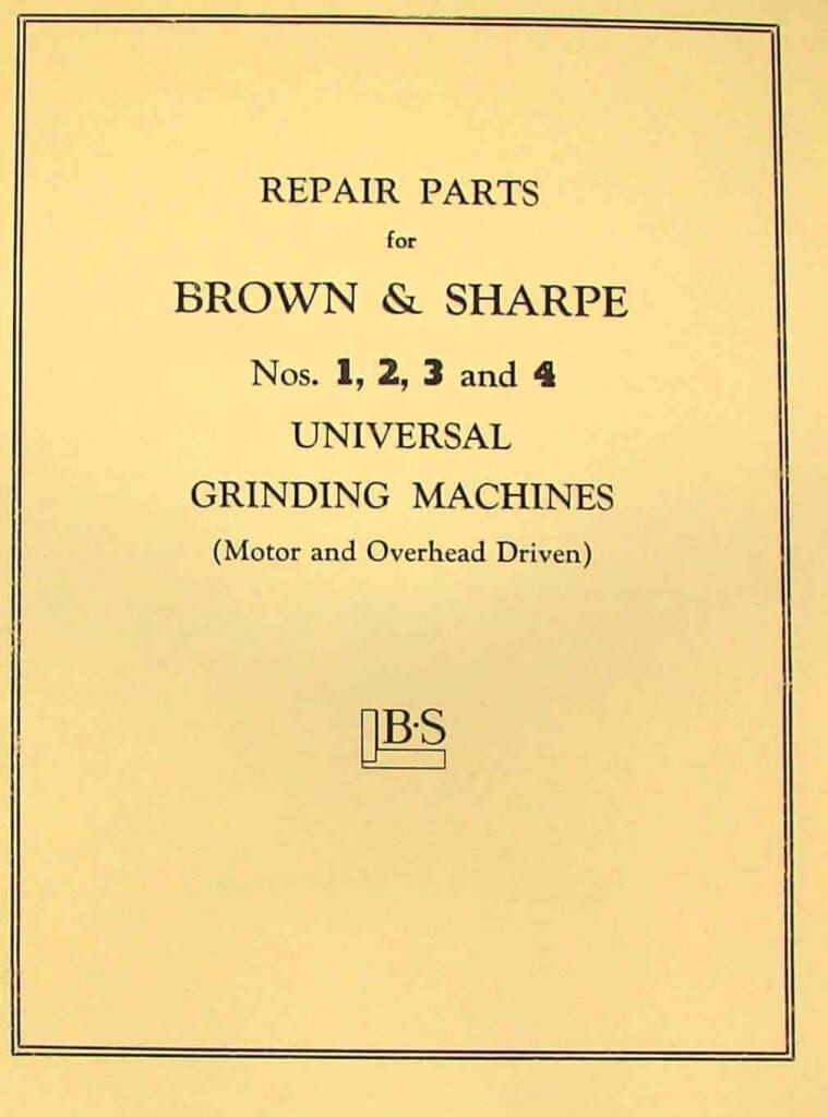 BROWN & SHARPE Nos. 1, 2, 3, & 4 Universal Grinders Parts Manual ...