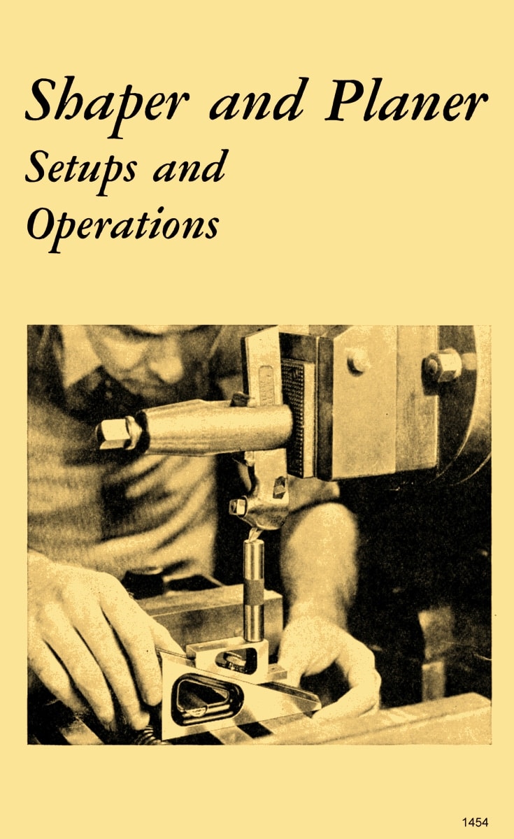 How to Run, Use, Trim and Setup a Metal Shaper or Planer Book Manual ...