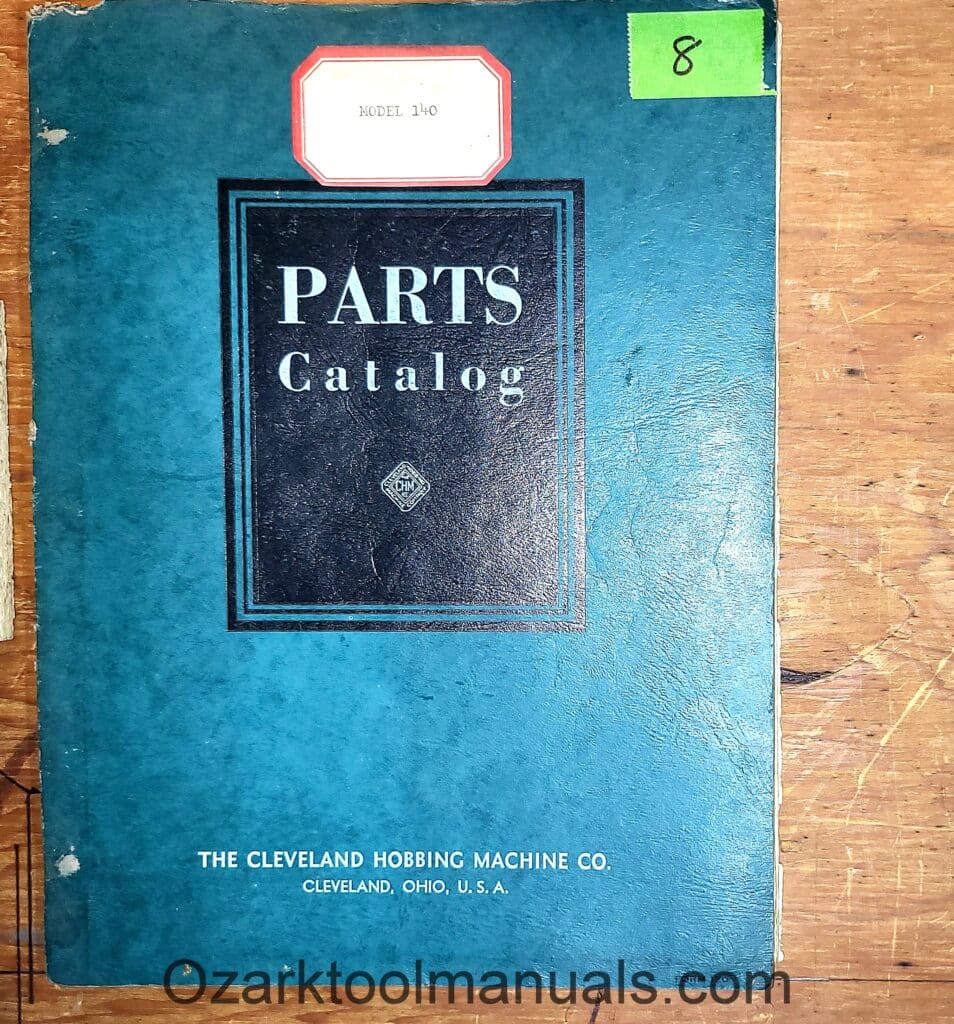 Cleveland Hobbing Machine Model 140 Parts Manual - Ozark Tool Manuals ...