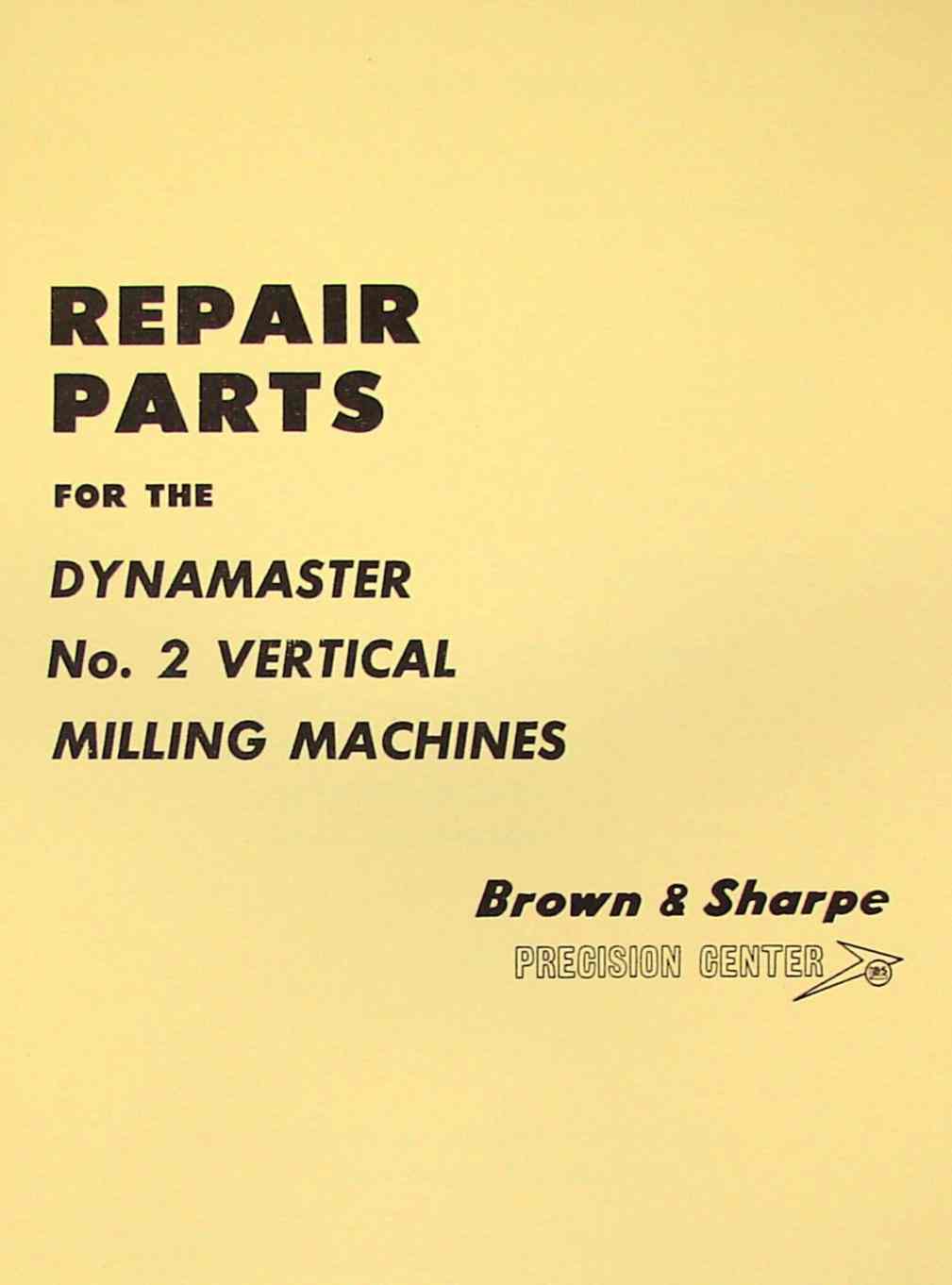 BROWN & SHARPE No. 2 Dynamaster Vertical Mill Parts Manual - Ozark Tool ...